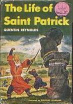 The Life of Saint Patrick by Quentin Reynolds | Goodreads