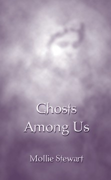 Ghosts Among Us by Mollie Stewart | Goodreads