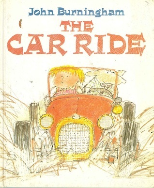 The Car Ride by John Burningham | Goodreads