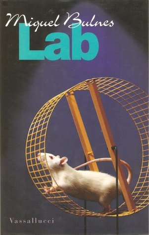 Lab by Miquel Bulnes | Goodreads