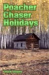 Poacher Chaser Holidays by Chuck Shipley | Goodreads