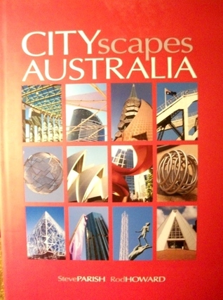 Cityscapes Australia by Steve Parish | Goodreads