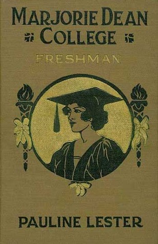 Marjorie Dean, College Freshman by Pauline Lester | Goodreads