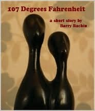 107 Degree Fahrenheit by Barry Rachin | Goodreads
