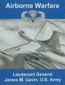 Airborne Warfare by James M. Gavin | Goodreads