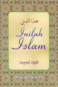 Inilah Islam by Sayyid Qutb | Goodreads