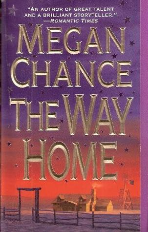 The Way Home by Megan Chance | Goodreads