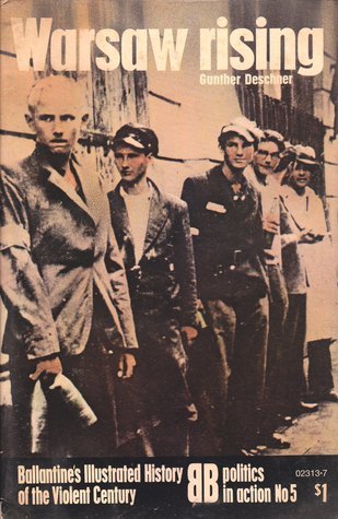 Warsaw Rising by Gunther Deschner | Goodreads
