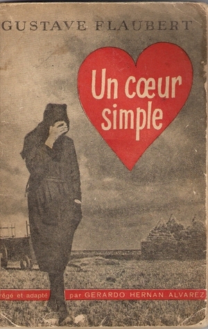 Un coeur simple by Gustave Flaubert | Goodreads
