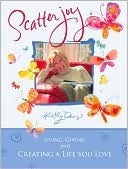 Scatter Joy by Kathy Davis | Goodreads