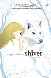 Shiver - Beku (The Wolves of Mercy Falls, #1) by Maggie Stiefvater ...