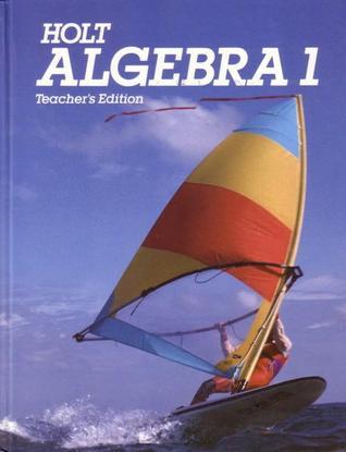 Holt Algebra 1, Teacher's Edition by Eugene Douglas Nichols | Goodreads