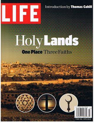 Holy Lands- One Place, Three Faiths by LIFE | Goodreads