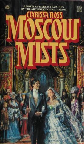 Moscow Mists by Clarissa Ross | Goodreads