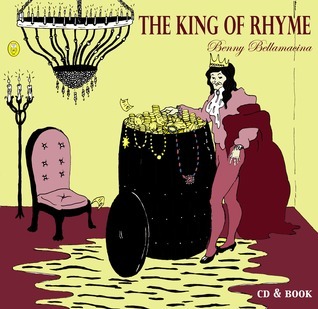 The King of Rhyme (Rhyming picture book) by Benny Bellamacina | Goodreads