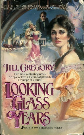 Looking Glass Years by Jill Gregory | Goodreads