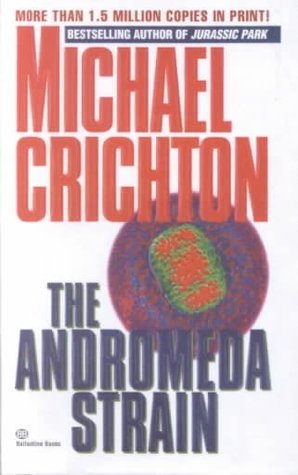 The Andromeda Strain by Michael Crichton | Goodreads