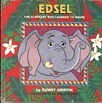 edsel, the elephant who learned to share by Sunny Griffin | Goodreads