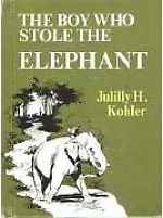 The Boy Who Stole the Elephant by Julilly H. Kohler | Goodreads