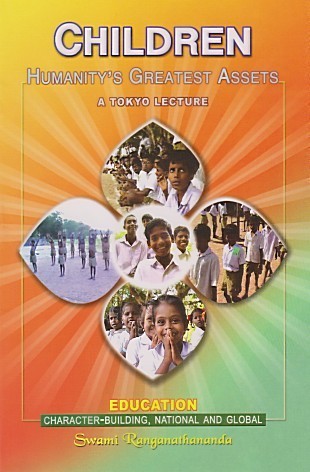 Children: Humanity's Greatest Assets by Ranganathananda | Goodreads