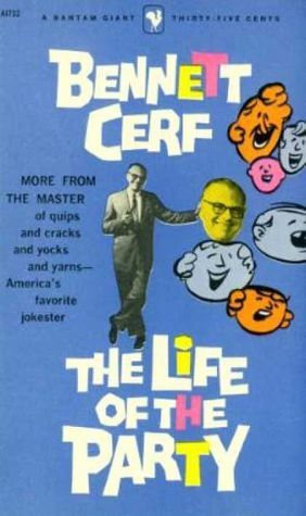 The life of the party by Bennett Cerf | Goodreads