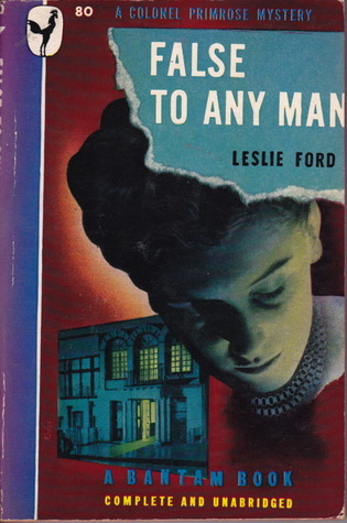 False to Any Man (Colonel Primrose Mystery #6) by Leslie Ford | Goodreads