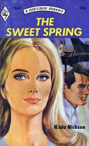 The Sweet Spring by Hilda Nickson | Goodreads