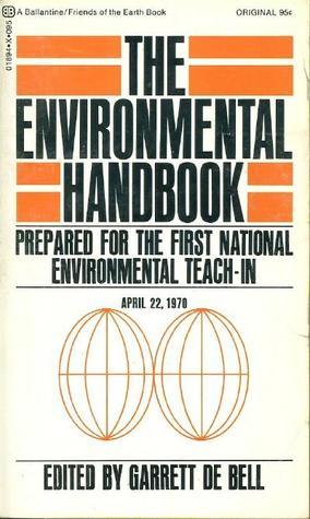 The Environmental Handbook by Garrett De Bell | Goodreads