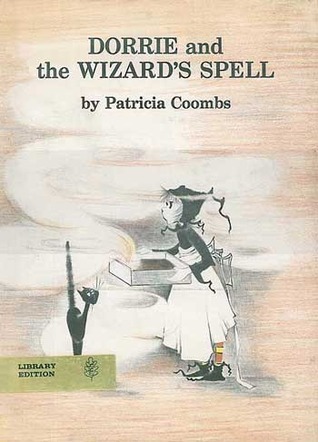 Dorrie and the Wizard's Spell by Patricia Coombs | Goodreads