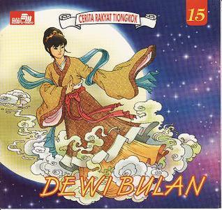 Dewi Bulan (Cerita Rakyat Tiongkok, #15) by Hingoan Gunawan | Goodreads