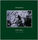 Amazonia by Sam Abell | Goodreads