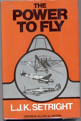 The power to fly: The development of the piston engine in aviation by L ...