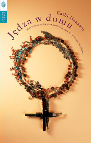 Jędza w domu by Cathi Hanauer | Goodreads