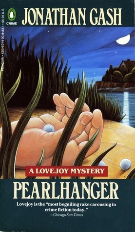 Pearlhanger (Lovejoy, #9) by Jonathan Gash | Goodreads