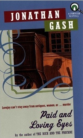 Paid and Loving Eyes (Lovejoy, #16) by Jonathan Gash | Goodreads