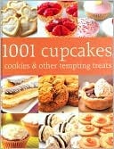 1001 Cupcakes, Cookies & Tempting Treats by Parragon Books | Goodreads