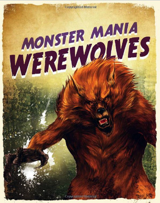 Werewolves (Monster Mania) by John Malam | Goodreads