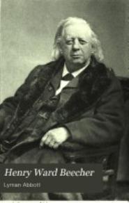 Henry Ward Beecher by Lyman Abbott | Goodreads