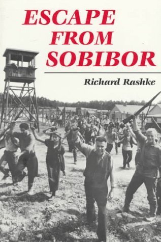 Escape from Sobibor: The Heroic Story of the Jews Who Escaped from a ...