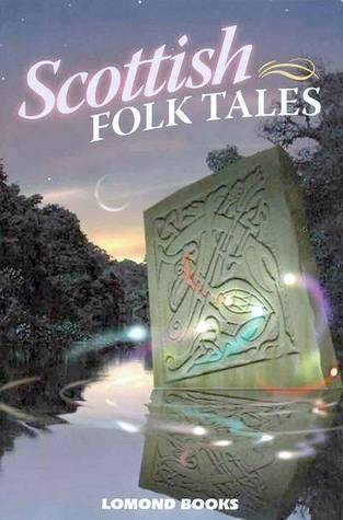 Scottish Folk Tales by Geddes and Grosset | Goodreads