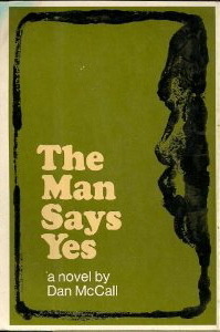 The Man Says Yes by Dan McCall | Goodreads