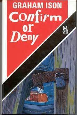 Confirm or Deny by Graham Ison | Goodreads