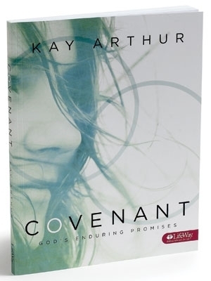 Covenant (Bible Study Book): God’s Enduring Promises by Kay Arthur ...