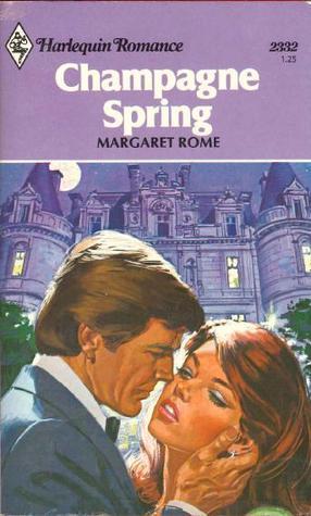 Champagne Spring by Margaret Rome | Goodreads