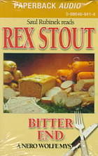 Bitter End by Rex Stout | Goodreads