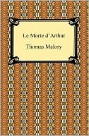 Le Morte d'Arthur by Thomas Malory | Goodreads