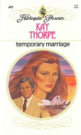 Temporary Marriage by Kay Thorpe | Goodreads