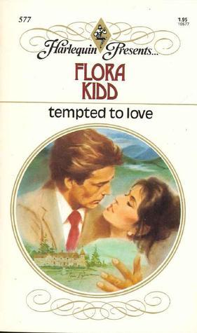 Tempted to Love by Flora Kidd | Goodreads