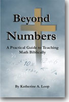 Beyond Numbers: A Practical Guide to Teaching Math Biblically by ...