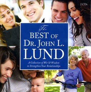 The Best of Dr. John L. Lund: A Collection of Wit & Wisdom to ...
